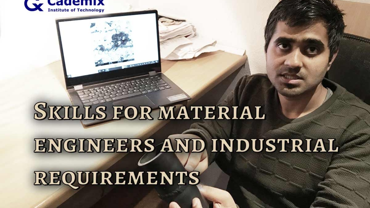 Skills for material engineers | Cademix Institute of Technology