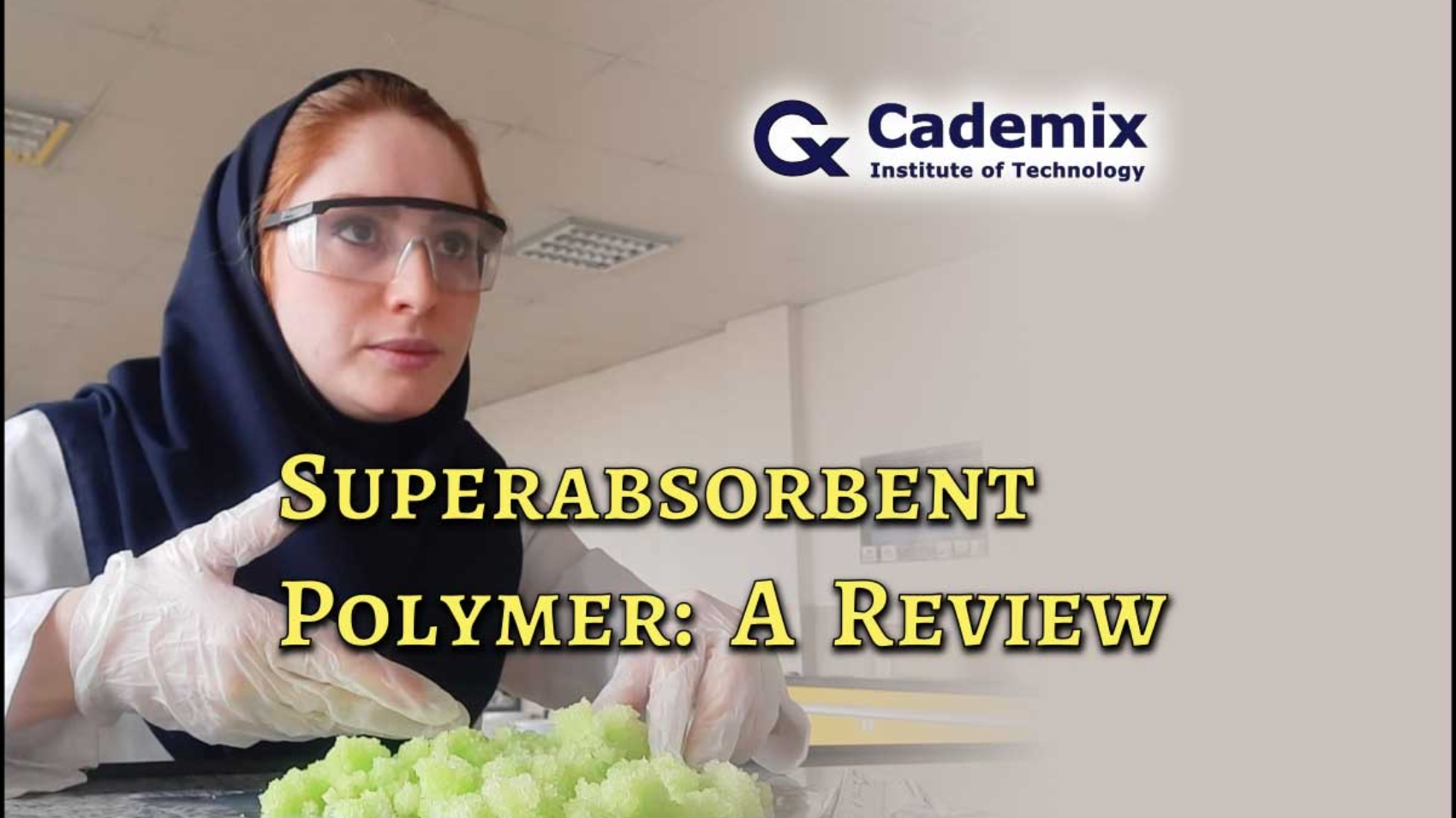 Superabsorbent Polymer – A Review | Cademix Institute of Technology